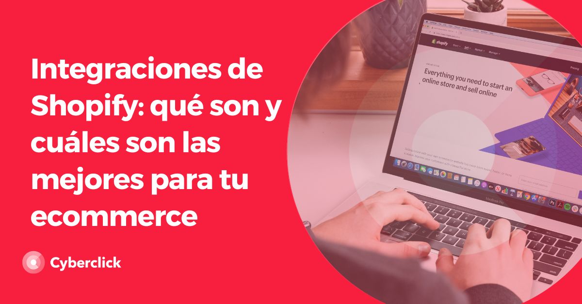 Integraciones de Shopify: qué son y cuáles son las mejores para tu ecommerce